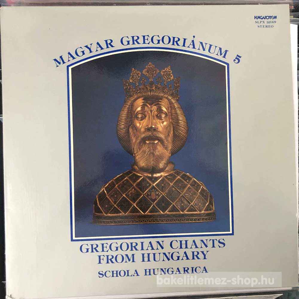 Schola Hungarica Magyar Gregoriánum 5 (Gregorian Chants From Hungary ...